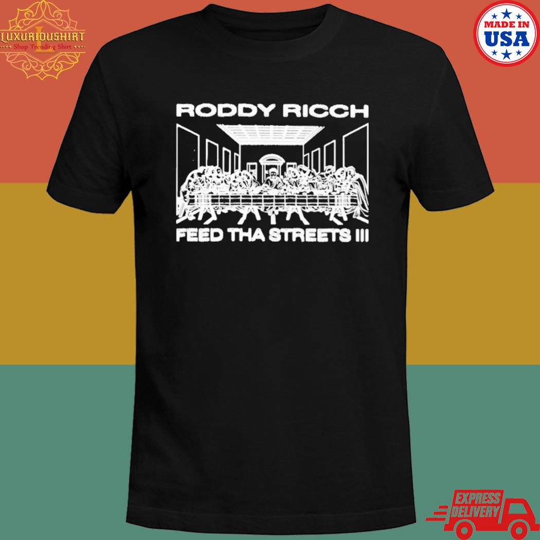 Official Roddy Ricch feed tha streets III T-shirt – 20fashionteeshirt
