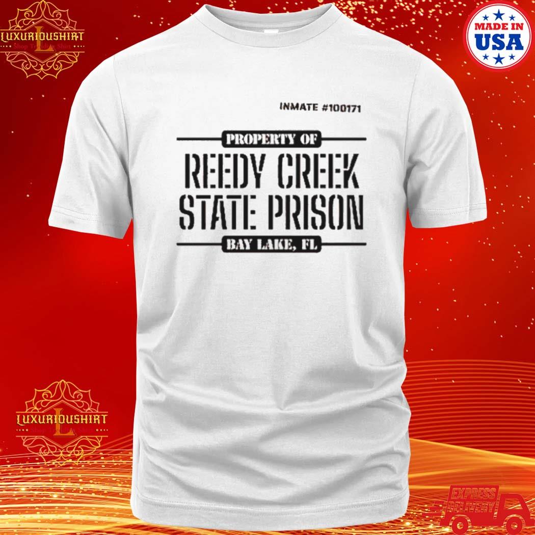 Luxurioushirt – Official property of reedy creek state prison shirt ...