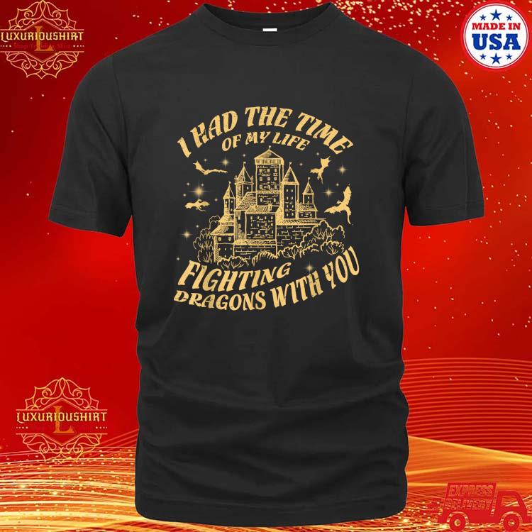 Luxurioushirt – Official i Had The Time Of My Life Fighting Dragons ...
