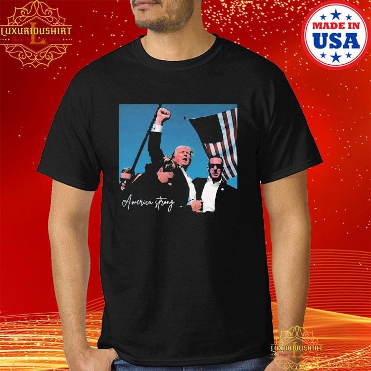 Official America Strong Unbreakable Spirit Donald Trump Patriot ...