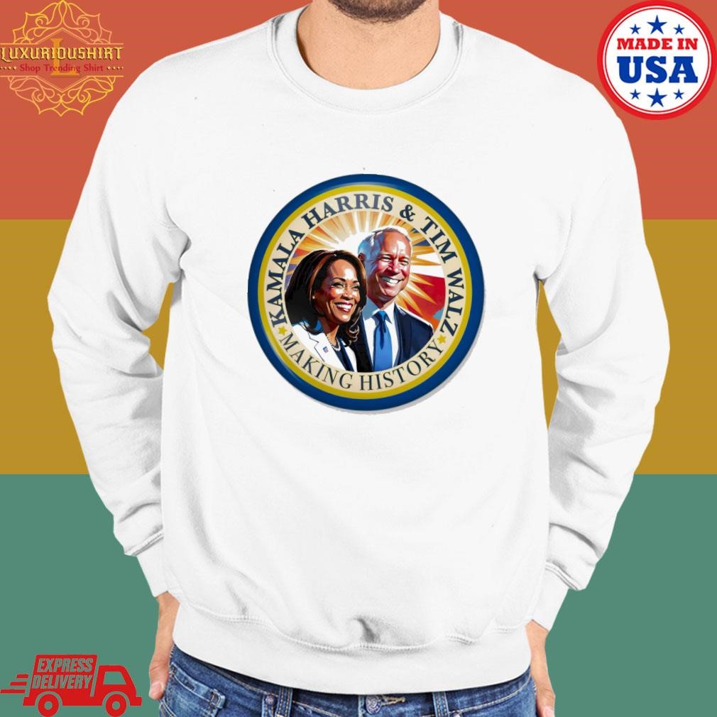 Kamala Harris Tim Walz Campaign Smiling Making History T-shirt, hoodie ...