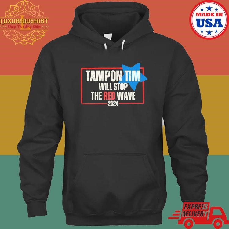 Official Tampon Tim Will Stop The Red Wave Harris Walz 2024 Election ...